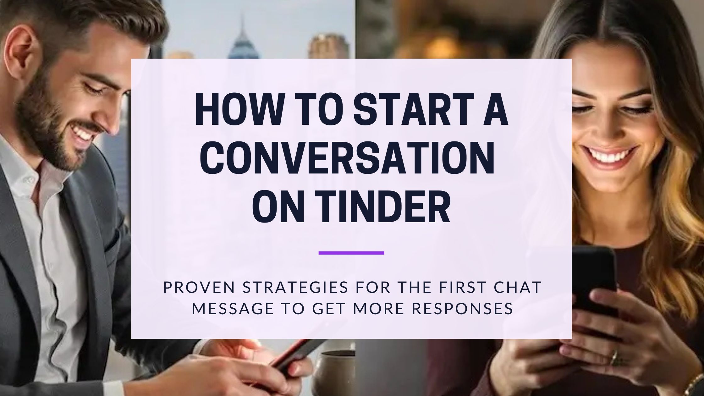 How to Start a Conversation on Tinder with Proven Strategies